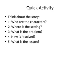 Elements_of_a_Story_.FOR GRADE 4 LEARNERS QUARTER 2 WEEK 2 DAY 1.pptx