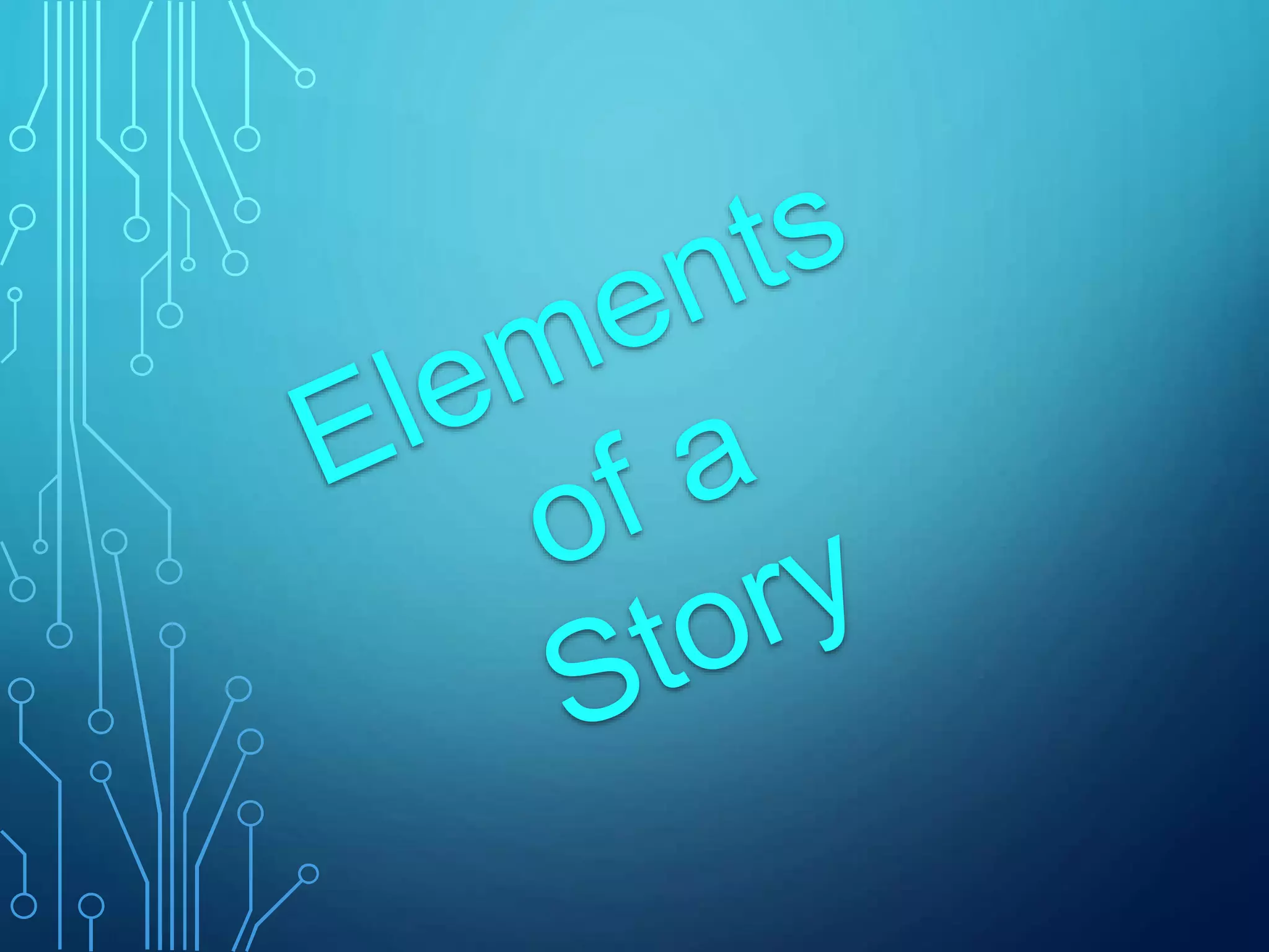 Elements of a Story Powerpoint.ppt.pptx