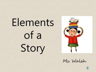 Elements of a Story Powerpoint presentation | PPT
