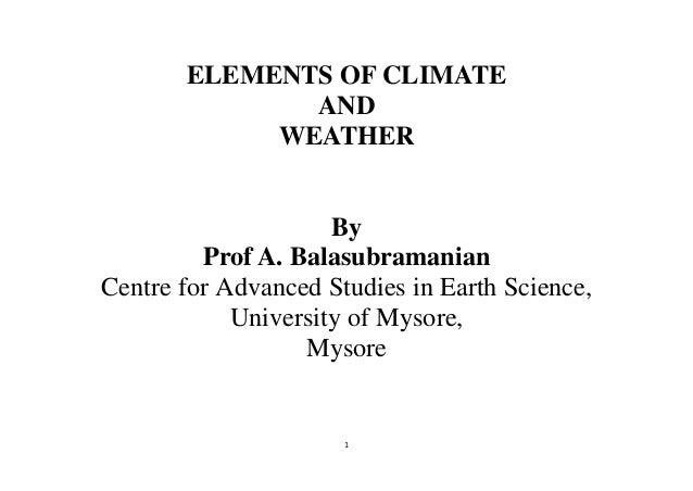 Elements of climate and weather