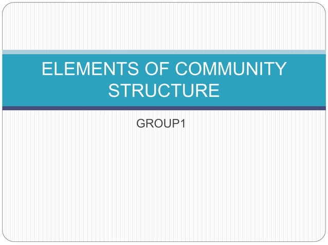 Elements of community structure | PPTX