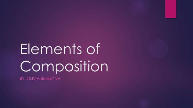 Elements of composition 2 | PPTX