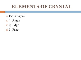 Elements of crystal | PPTX