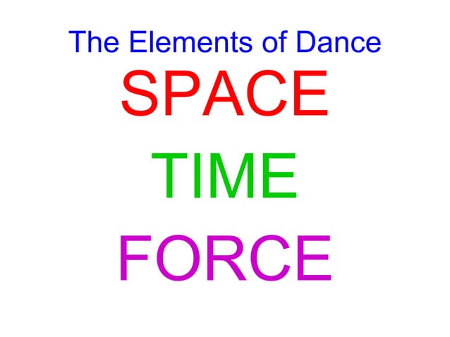 Elements of dance | PPTX | Dance | Fine Art