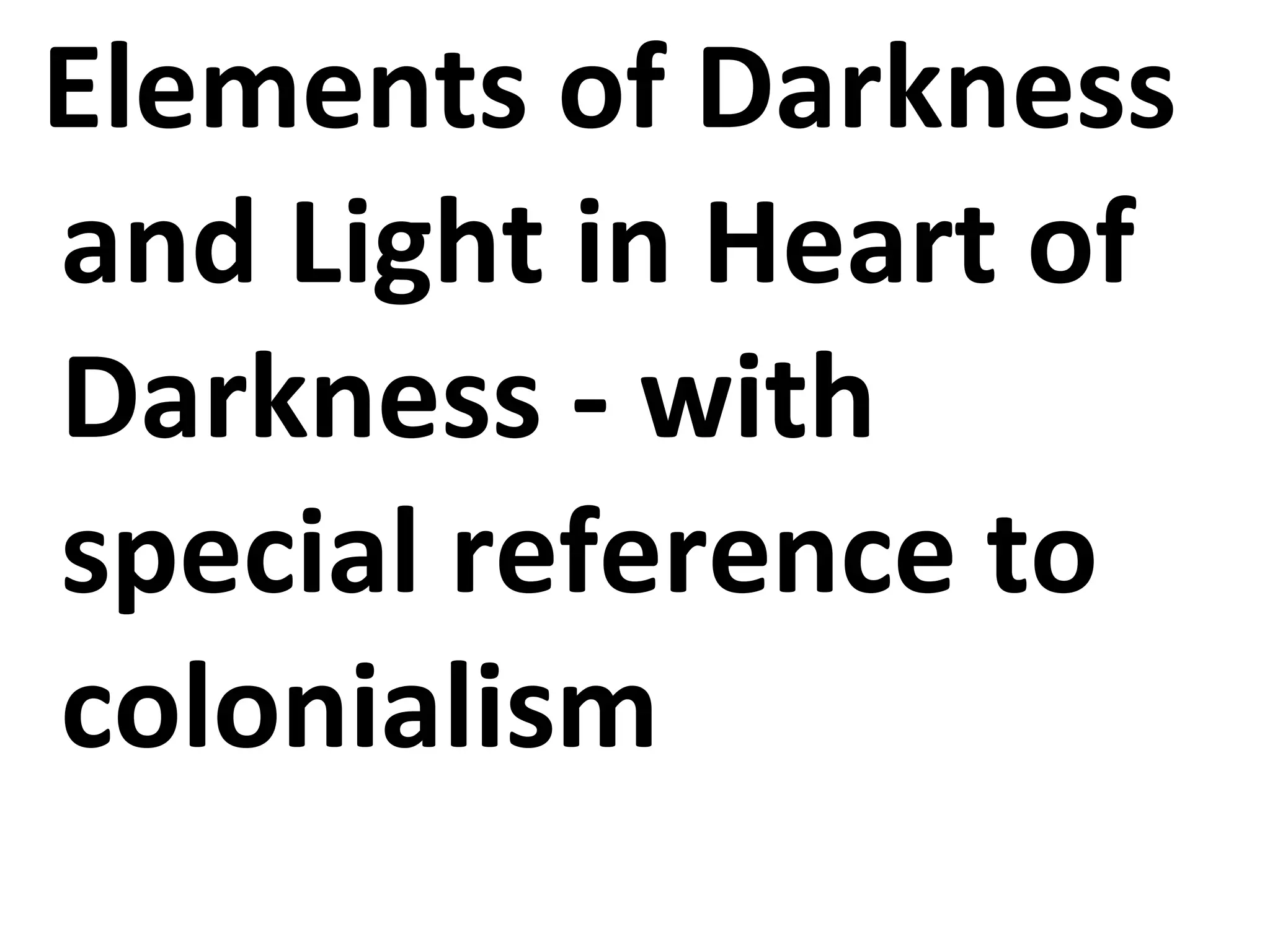 Elements of Darkness and Light in the Heart of Darkness with Special ...