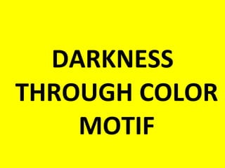 Elements of Darkness and Light in the Heart of Darkness with Special ...