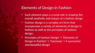 Elements of fundamental components Design in Fashion.pptx