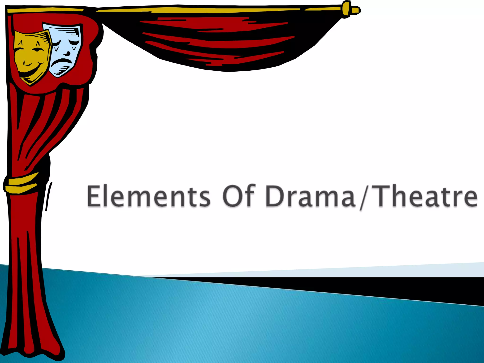 Elements of drama | PPTX