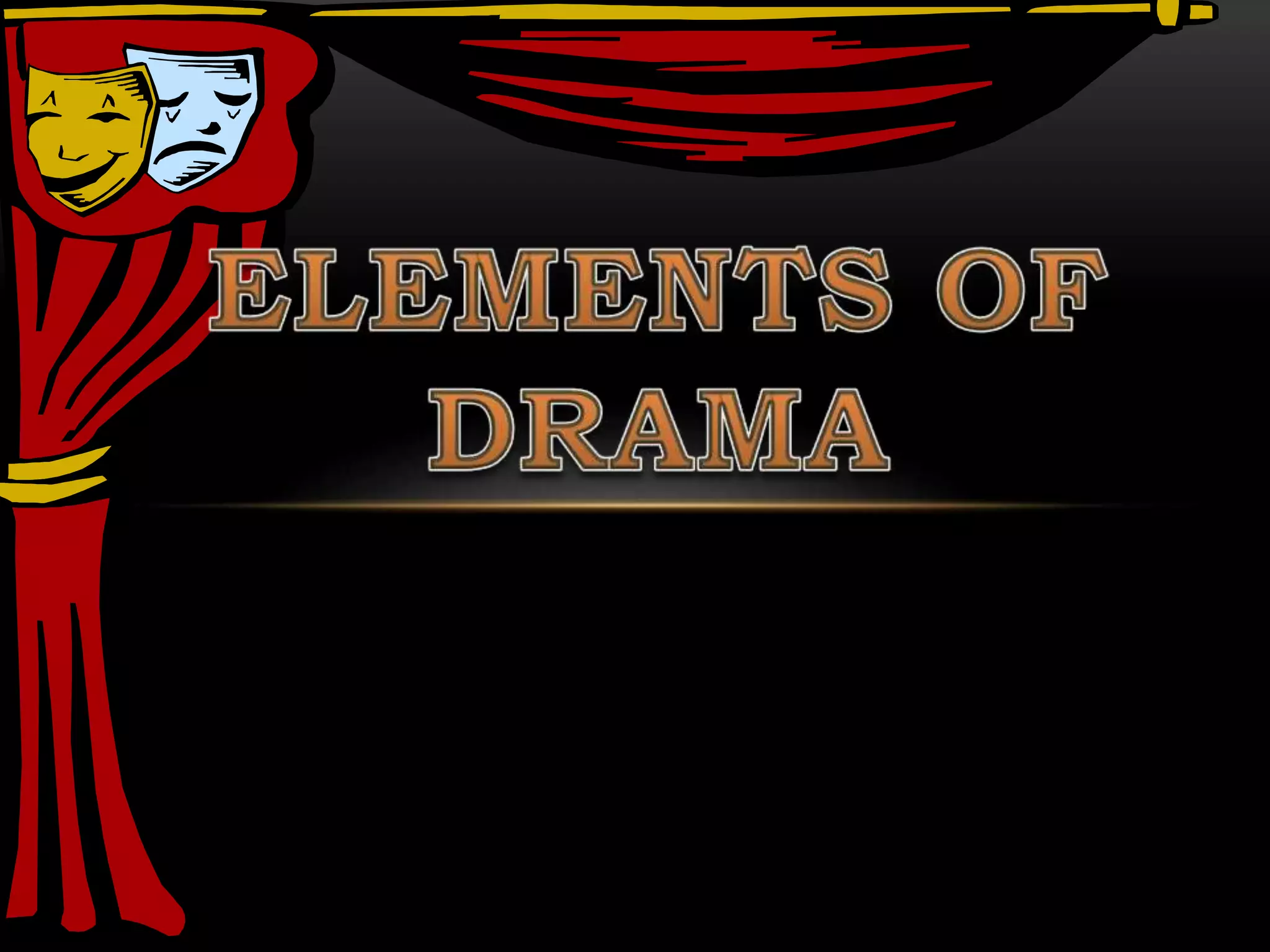 ELEMENTS OF DRAMA.pptx