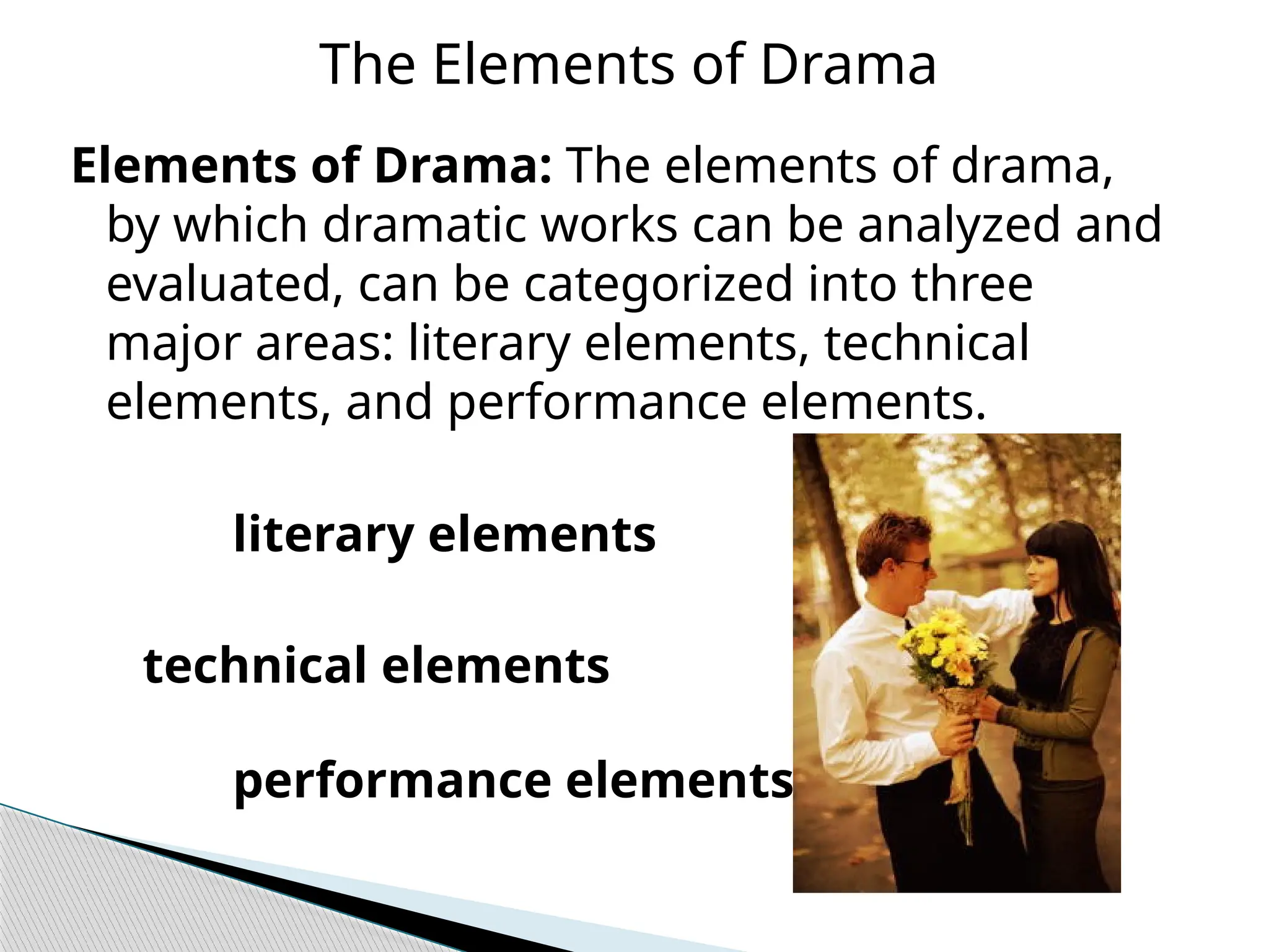 The Elements of Drama: Literary, Technical, and Performance.pptx