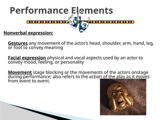 The Elements of Drama: Literary, Technical, and Performance.pptx