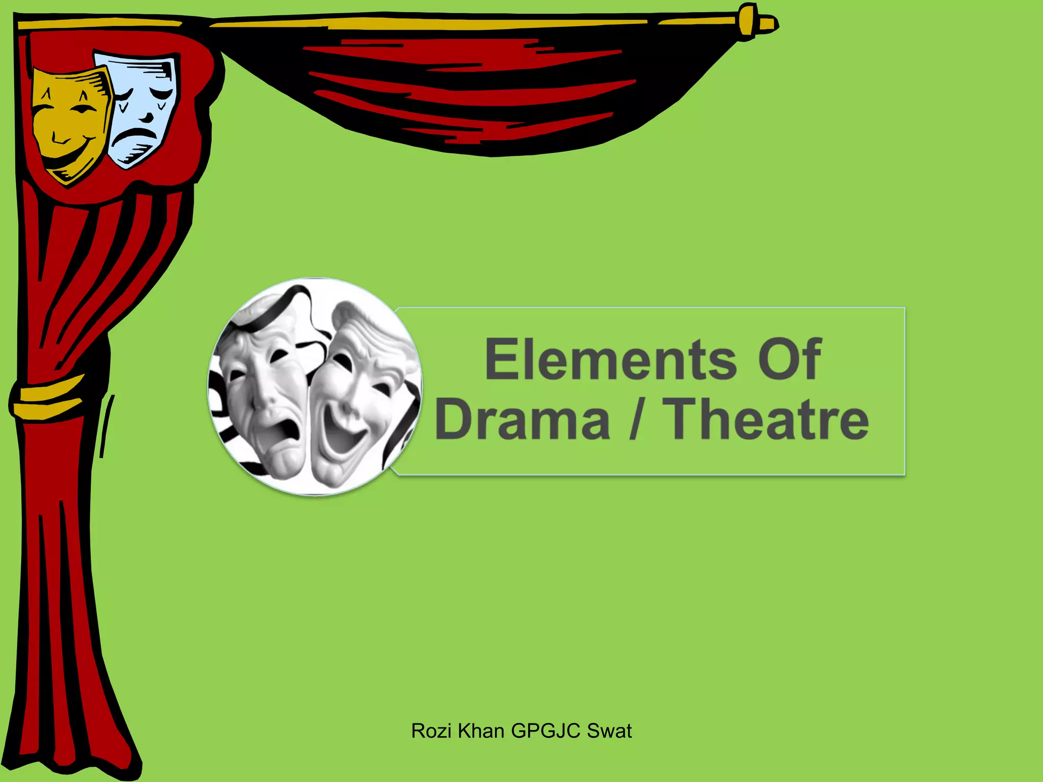 Elements of drama | PPT | Drama | Genres