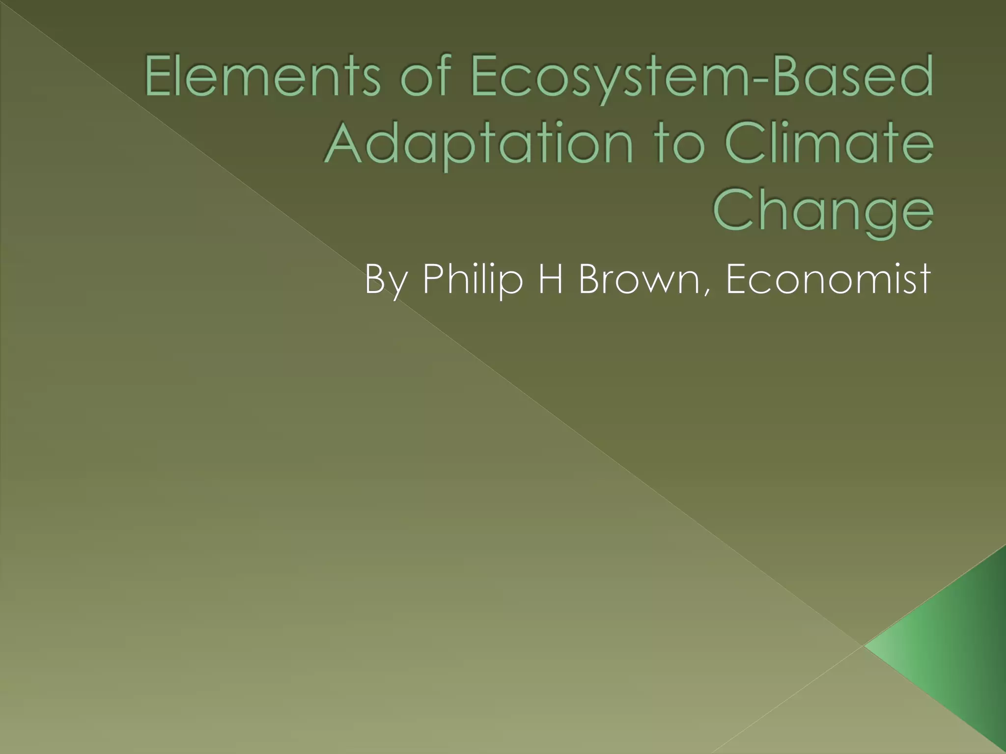 Elements of Ecosystem-Based Adaptation to Climate Change | PPT