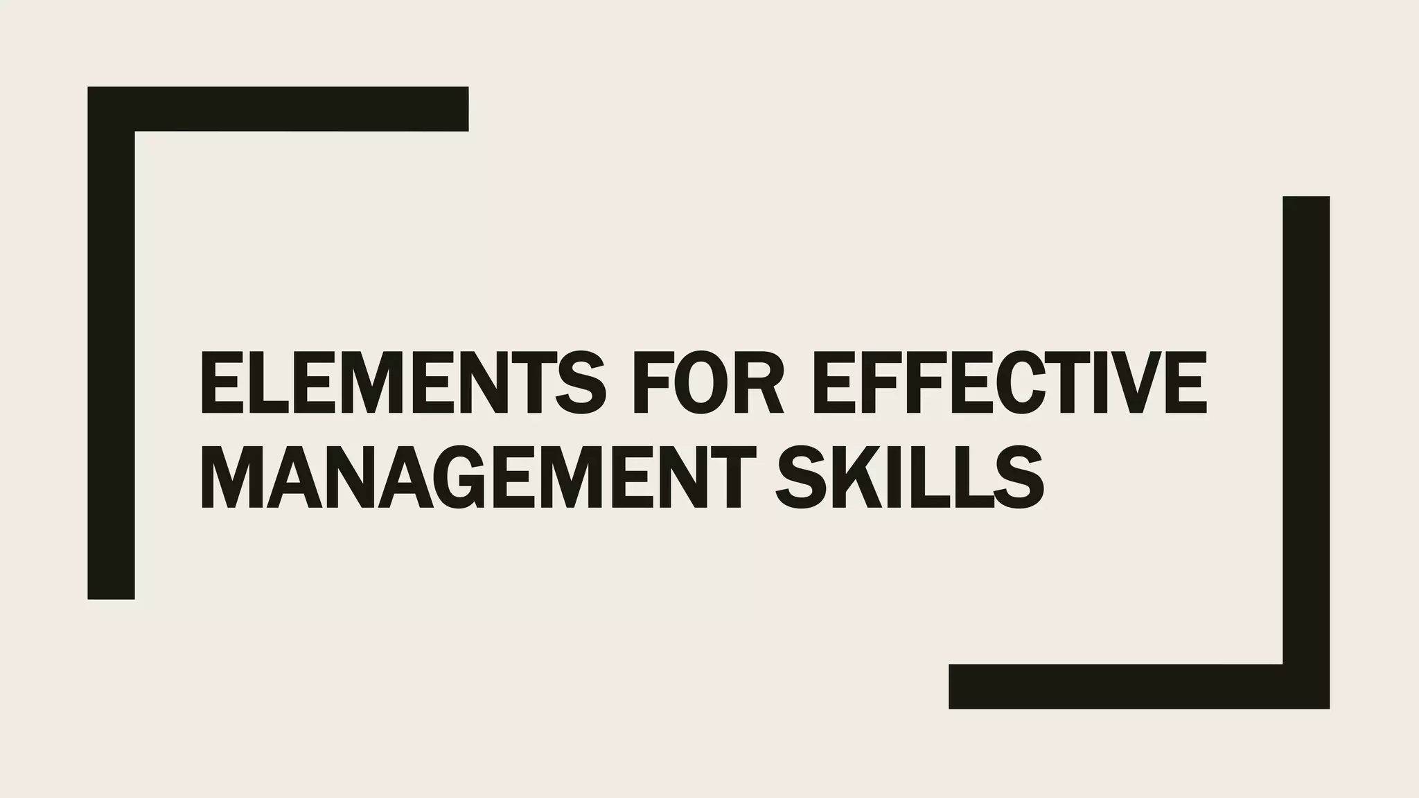 Elements of effective management skills | PPTX | Executive Leadership ...