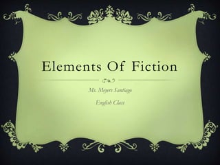 Elements of Fiction (definitions and examples).ppt