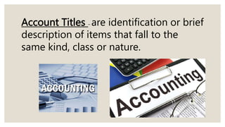Elements of financial statements and account titles used - Copy.pptx