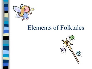 Elements of Folktales.ppt