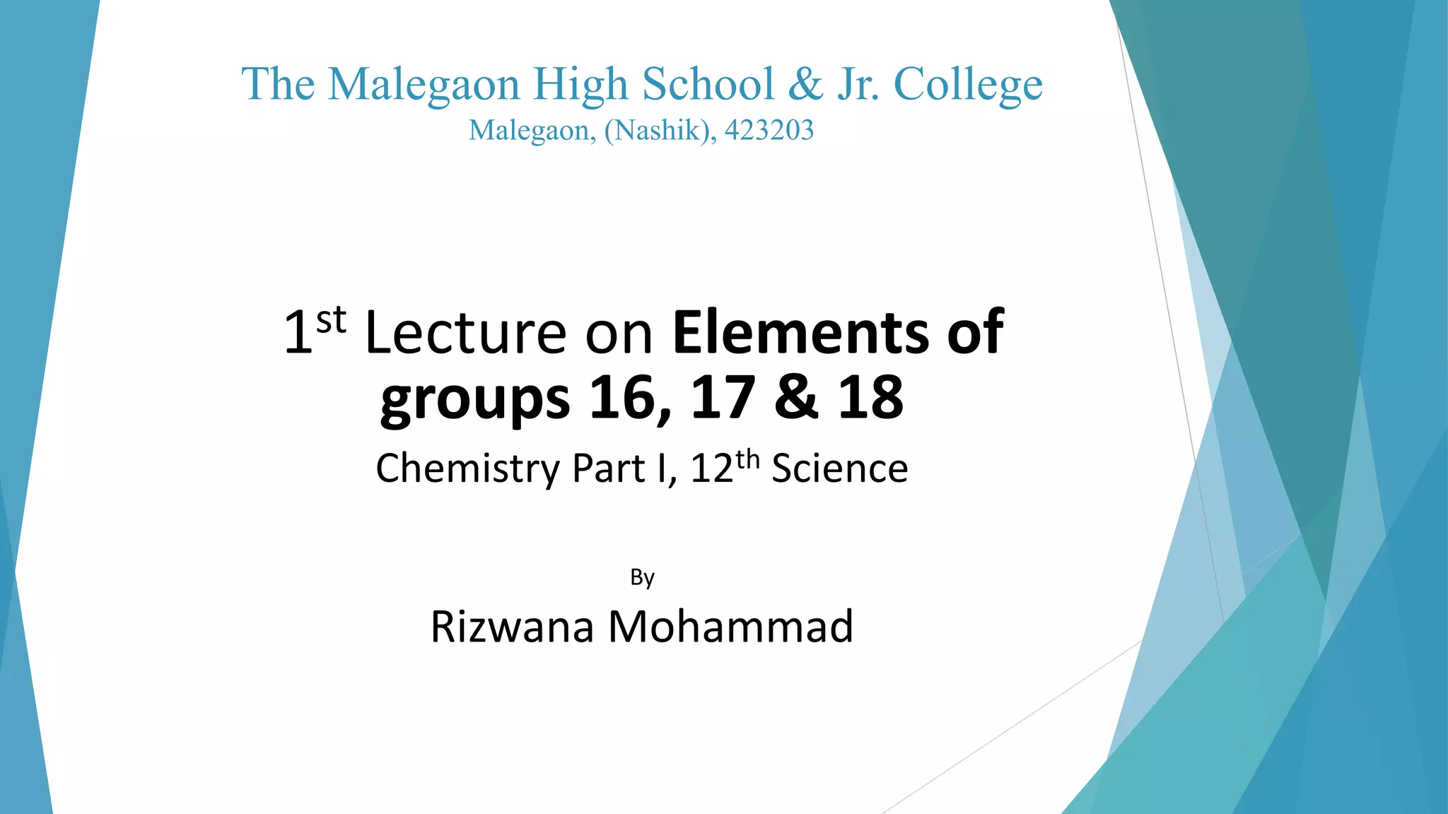 1st Lecture on Elements of groups 16, 17 & 18 | Chemistry Part I | 12th Std | PDF