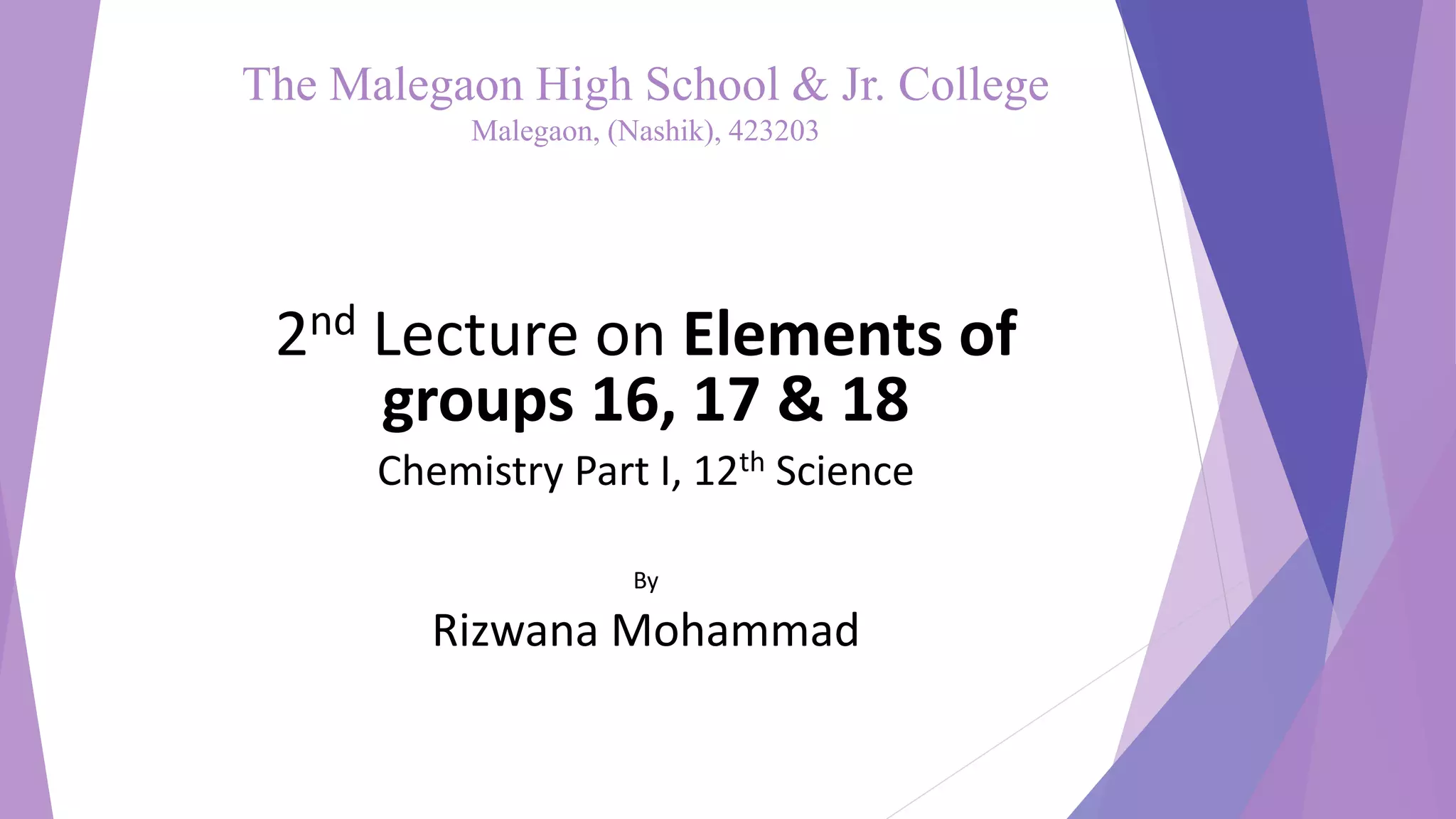2nd Lecture on Elements of groups 16, 17 & 18 | Chemistry Part I | 12th ...