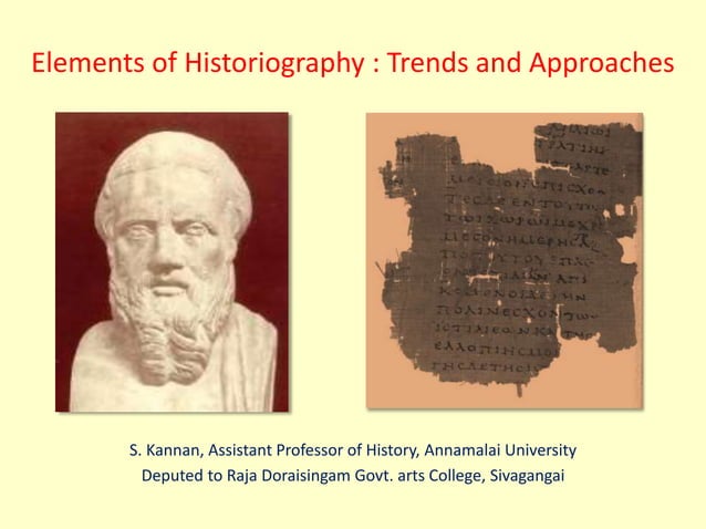 Elements of Historiography : Trends and Approaches | PPTX ...
