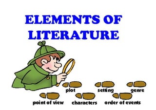 ELEMENTS OF LITERATURE | PPT