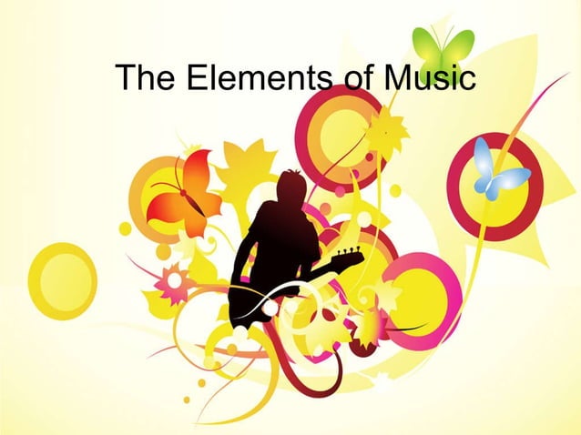 Elements Of Music | PPT | Music | Entertainment