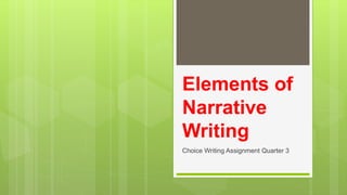 Elements of Narrative Writing.pptx