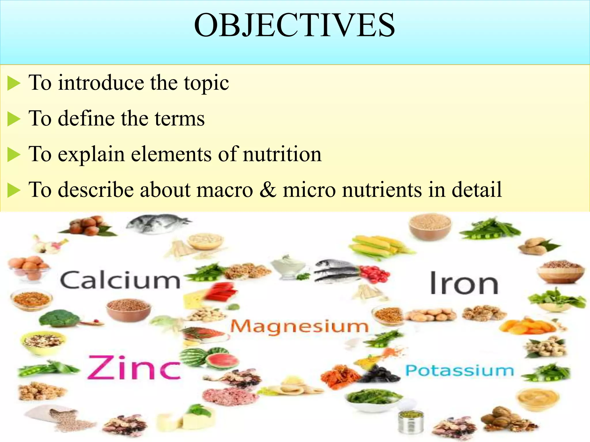 Elements of nutrition macro & micro nutrients | PPTX