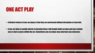 ELEMENTS OF ONE ACT PLAY.pptxxxxxxxxxxxx | PPTX