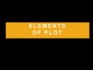 Elements of plot | PPT