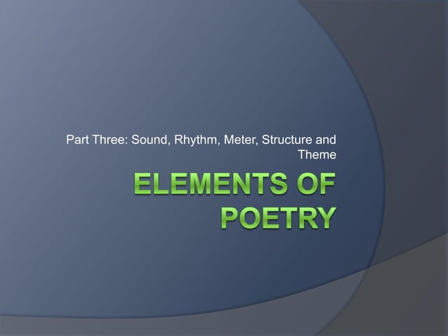 Elements Of Poetry Part 3 | PPTX | Poetry | Books and Literature