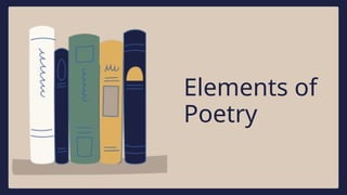 Elements of a poetry that you should ever see | PPTX