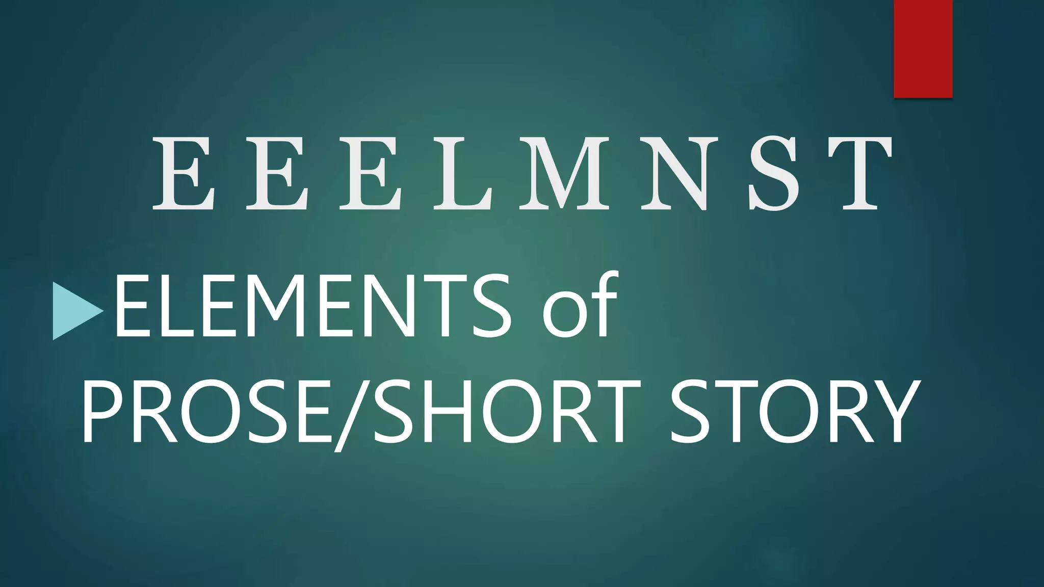 ELEMENTS of PROSE.pptx