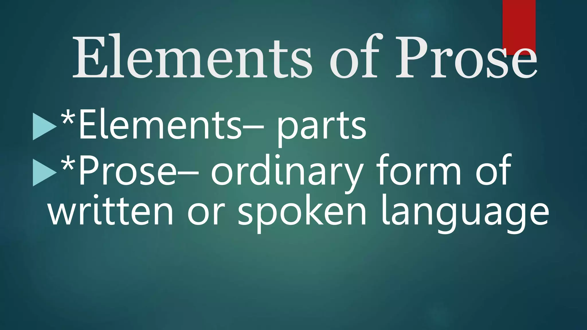 ELEMENTS of PROSE.pptx