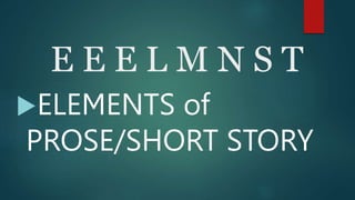 ELEMENTS of PROSE.pptx