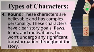 Elements of Prose: TYPES OF CHARACTER.pptx
