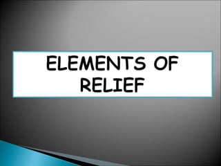 Elements of relief | PPT