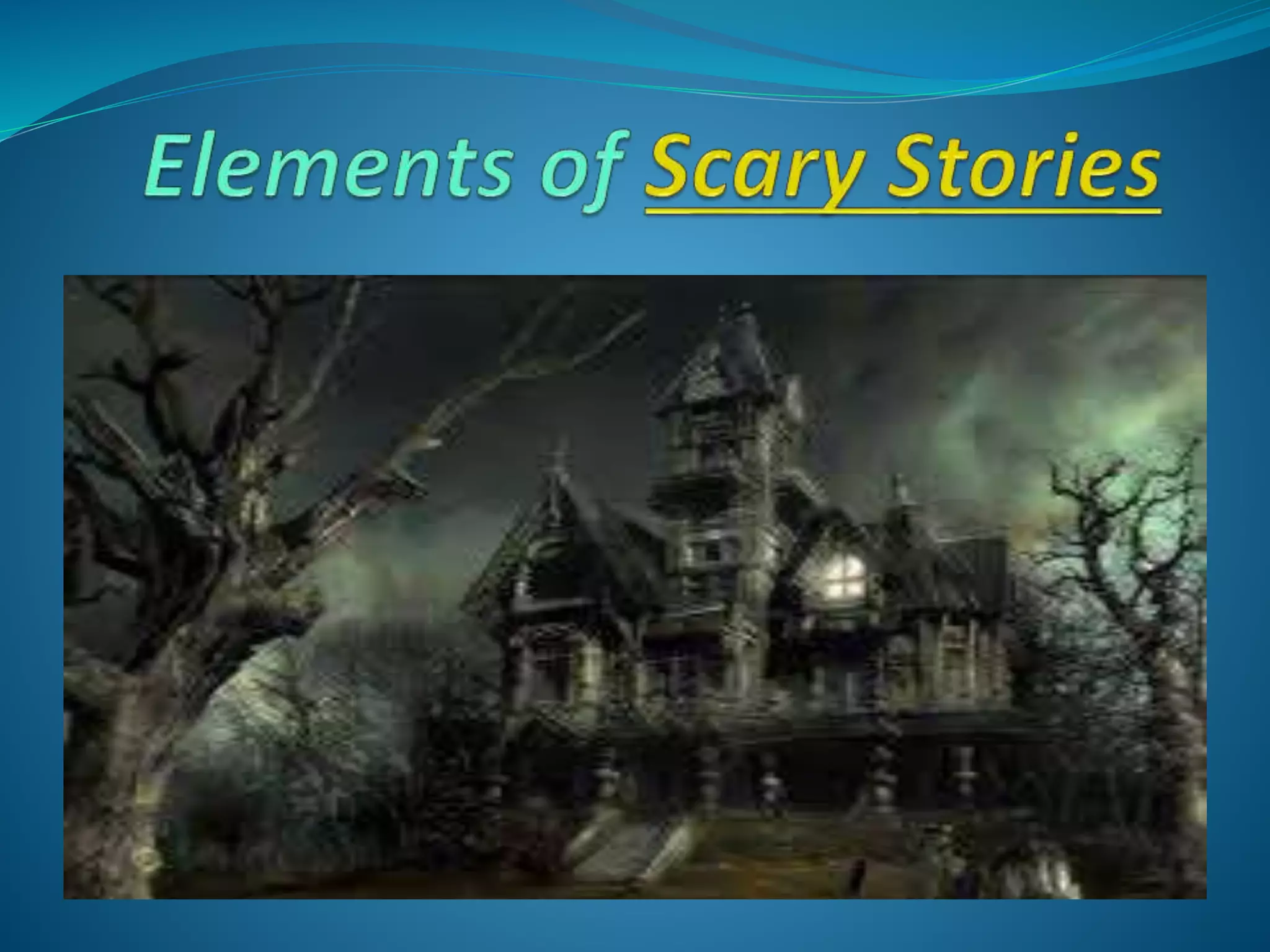 Elements of scary stories | PPTX