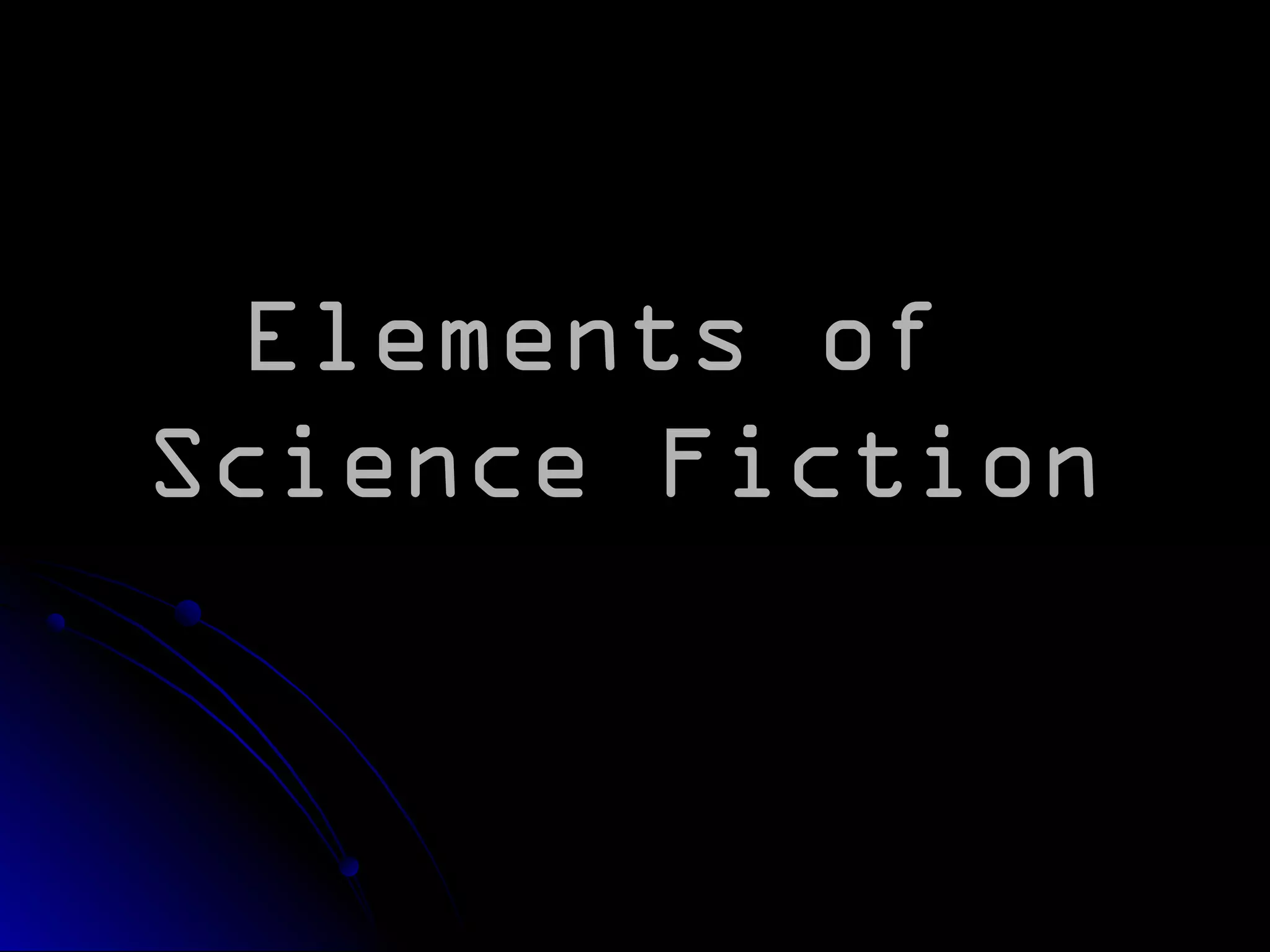 Elements of sci fi | PPT