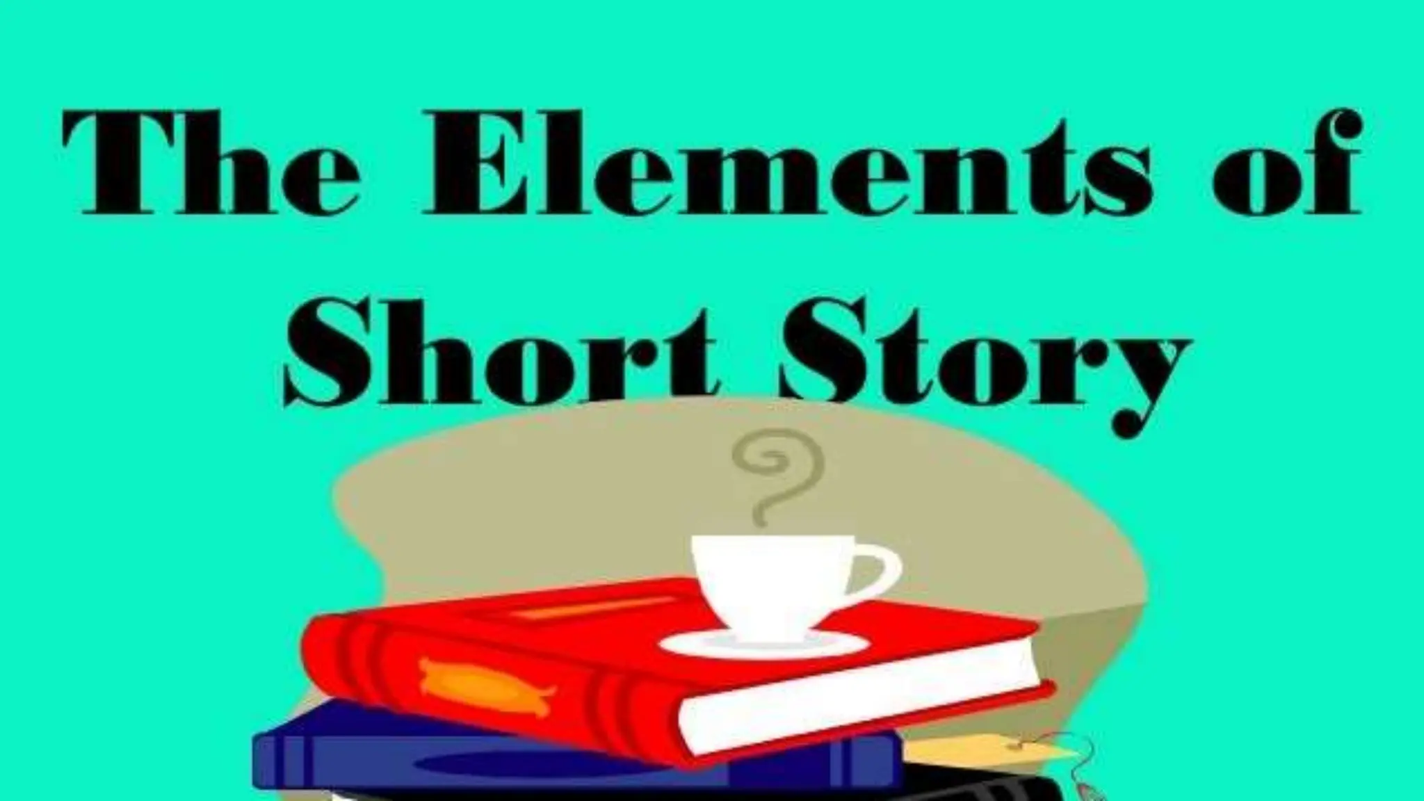 Lesson about the Elements of Short Story | PPT