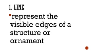 ELEMENTS OF STRUCTURAL-DECORATIVE-KINDS OF DECORATIVE.pptx