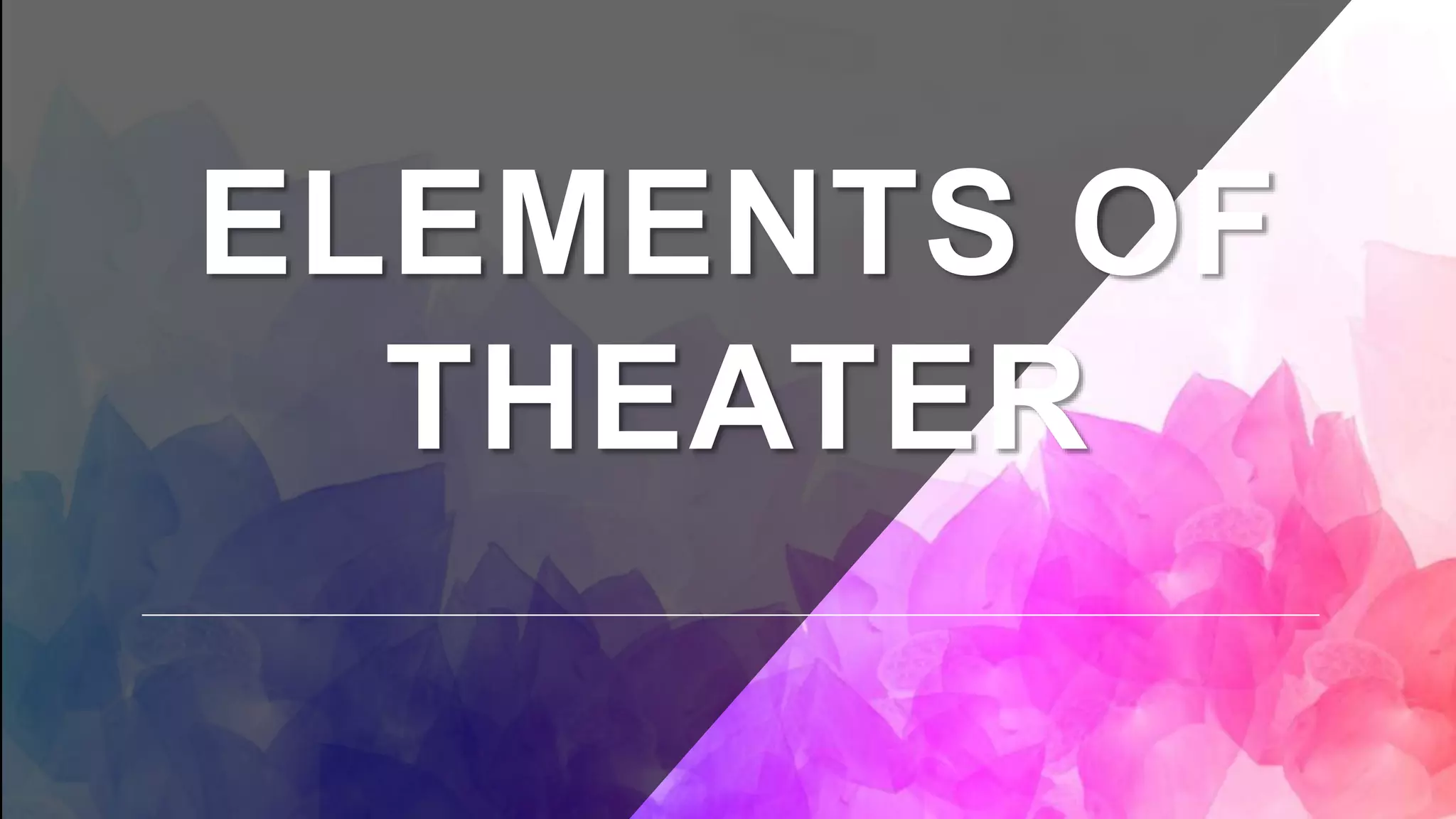 Elements of Theater.pptx