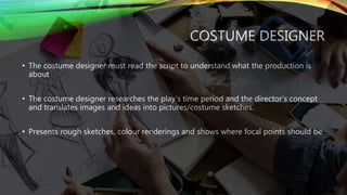 Elements of theatre - Director, choreographer, costume designer ...