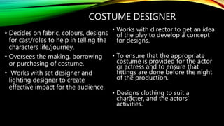 Elements of theatre - Director, choreographer, costume designer ...