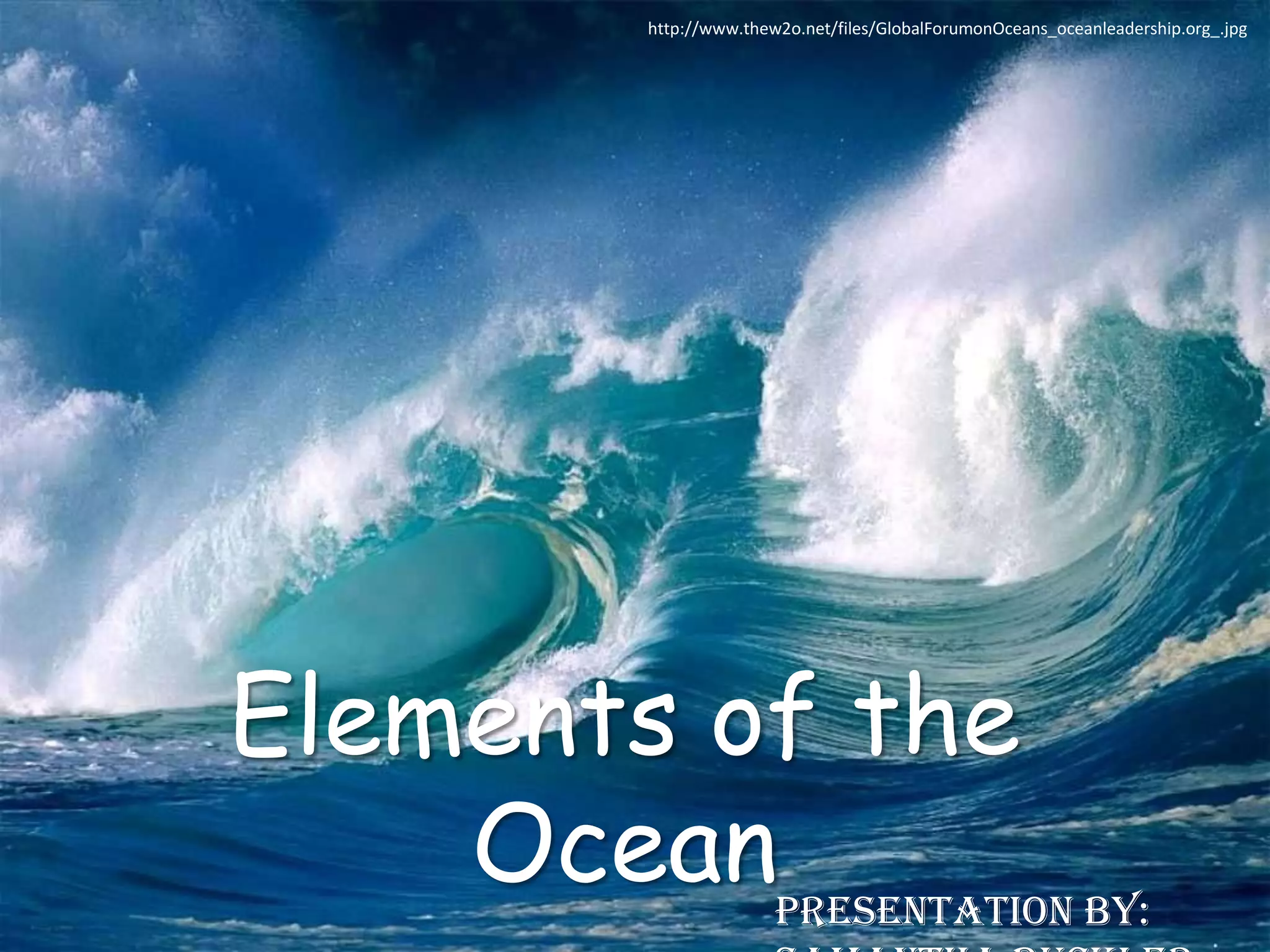 Elements of the ocean | PPTX