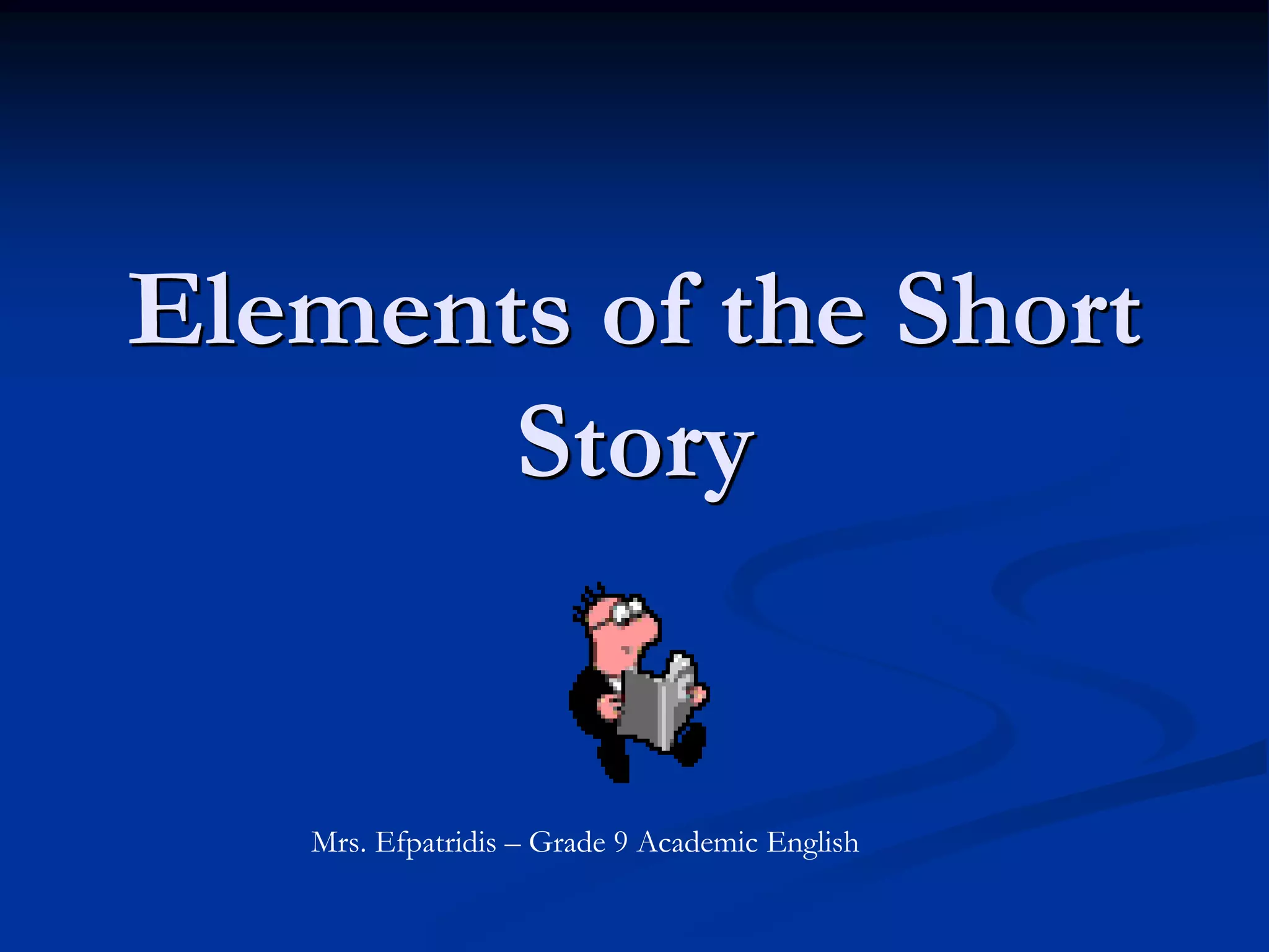 Elements of the Short Story | PPTX