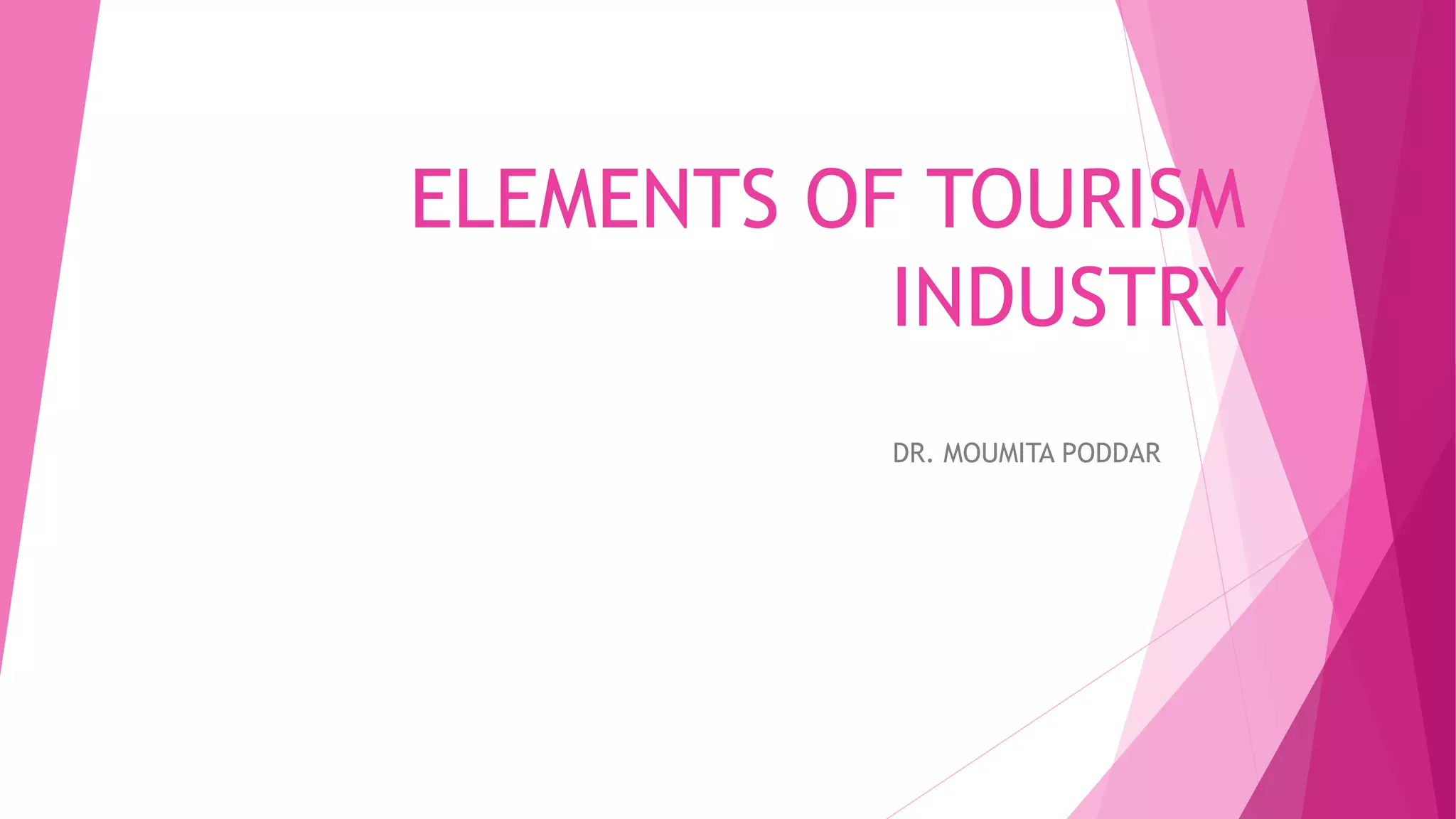 ELEMENTS OF TOURISM INDUSTRY.pptx