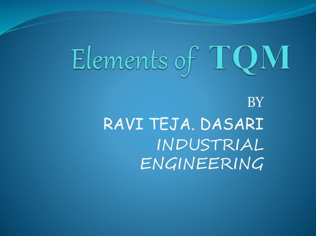 Elements of TQM | PPTX | Business Administration | Business