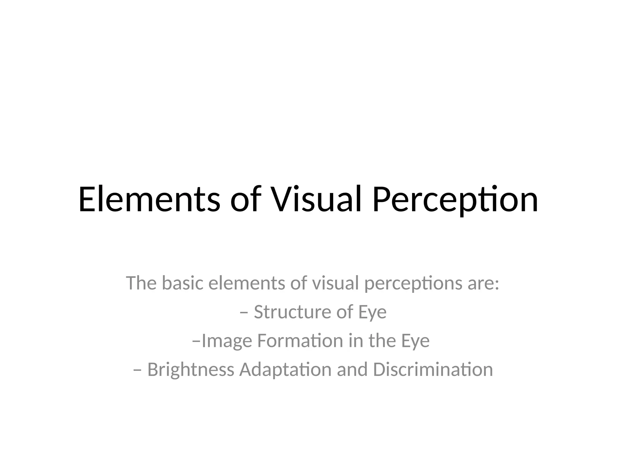 Elements of Visual Perception in digital image processing | PPTX