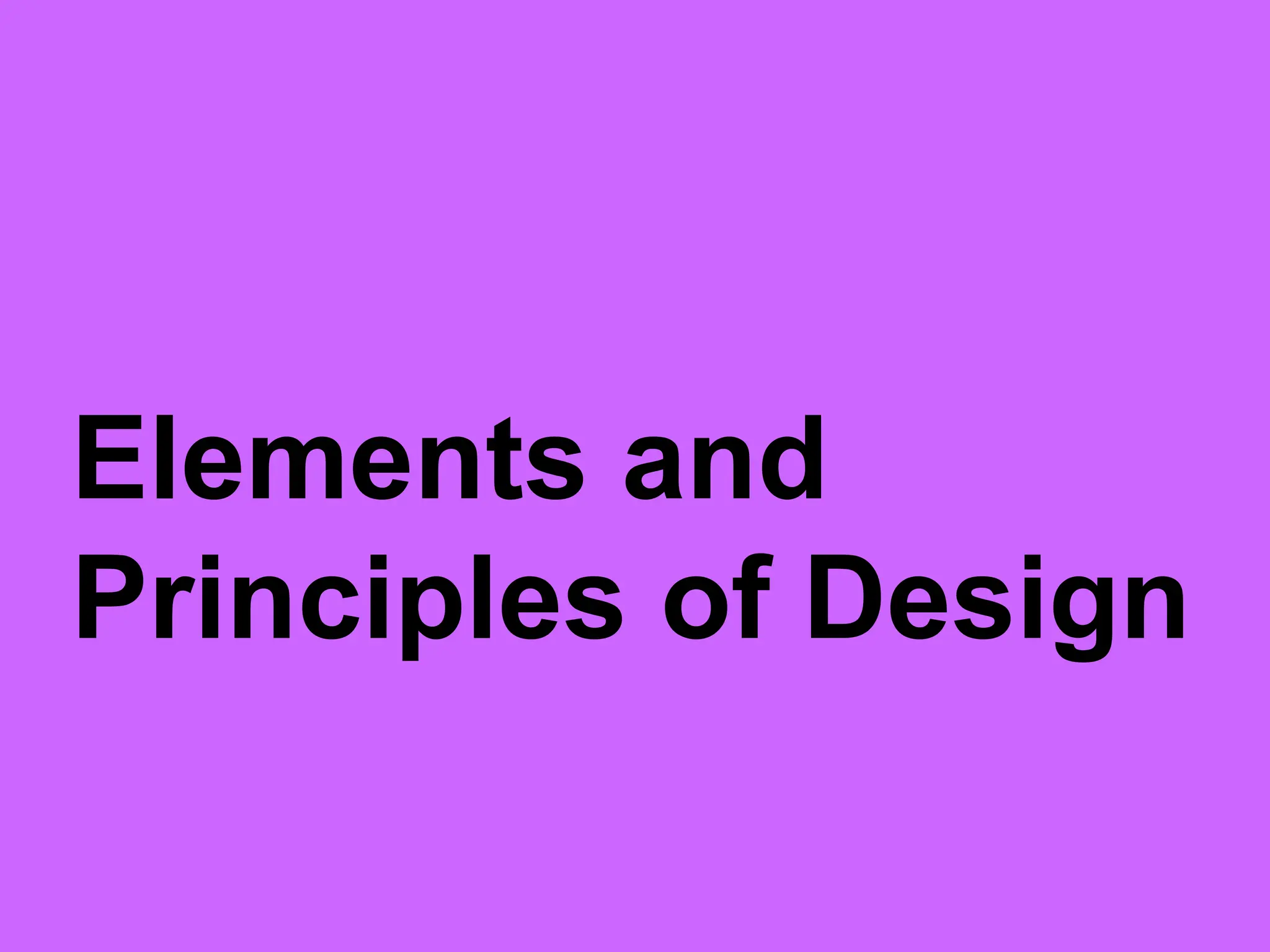 Elements_&_Principles_of_Design_New2pptx | PPTX